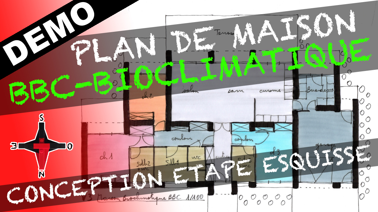 COMMENT CONCEVOIR ET DESSINER UN PLAN DE MAISON BBC BIOCLIMATIQUE AVEC DES ESQUISSES A L'ECHELLE ...