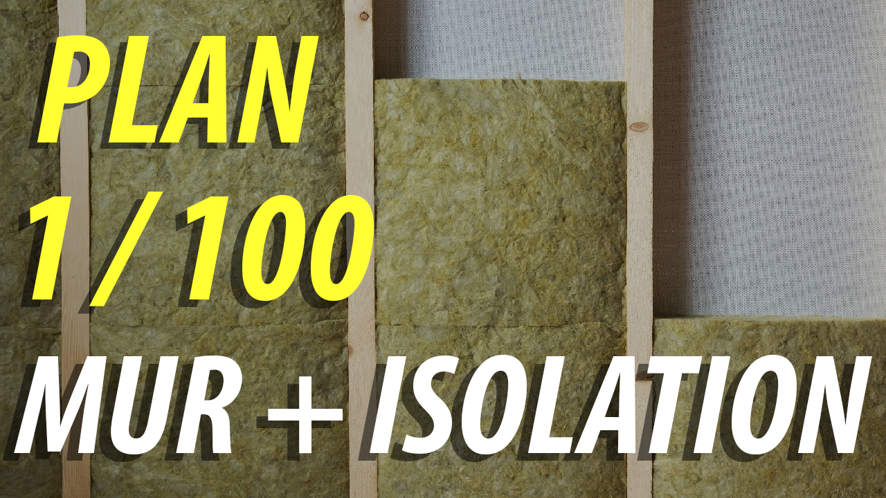 COMMENT DESSINER UN MUR AVEC ISOLATION - PLAN 1 SUR 100 - Dessiner un plan