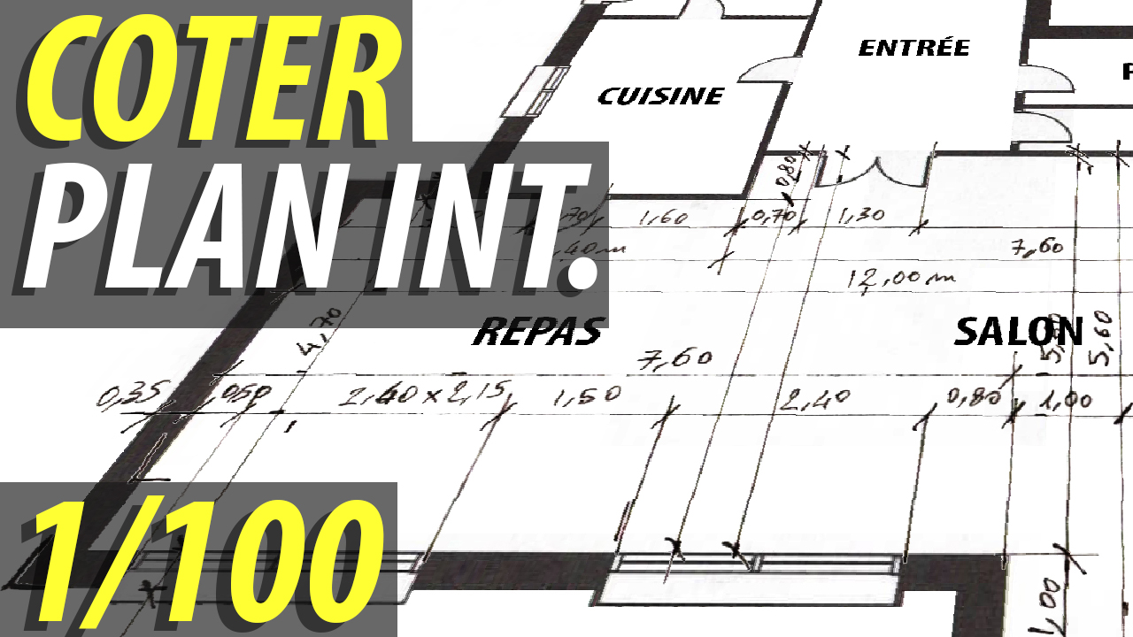 COMMENT METTRE DES COTES SUR UN PLAN - Dessiner un plan
